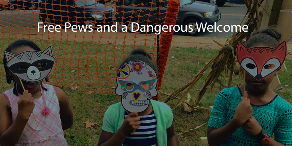 Free Pews and a Dangerous Welcome – Mike Angell